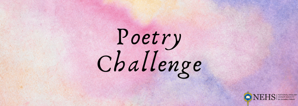 Poetry Challenge – NEHS Museletter