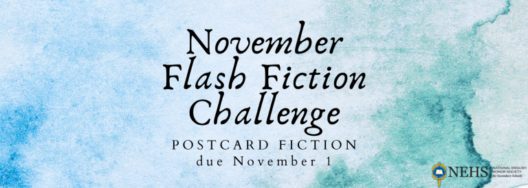 November Flash Fiction Challenge–Postcard Fiction – NEHS Museletter