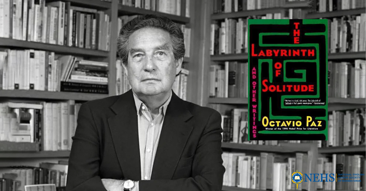 Why Read Octavio Paz? – NEHS Museletter